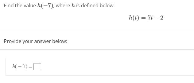Solved Find the value h(-7), where h is defined below. h(t) | Chegg.com