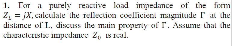 Solved 1. For a purely reactive load impedance of the form | Chegg.com