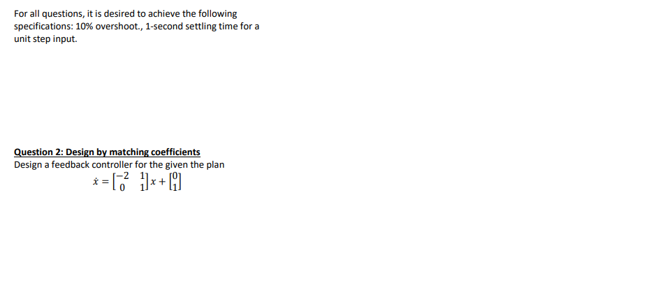 Solved For all questions, it is desired to achieve the | Chegg.com