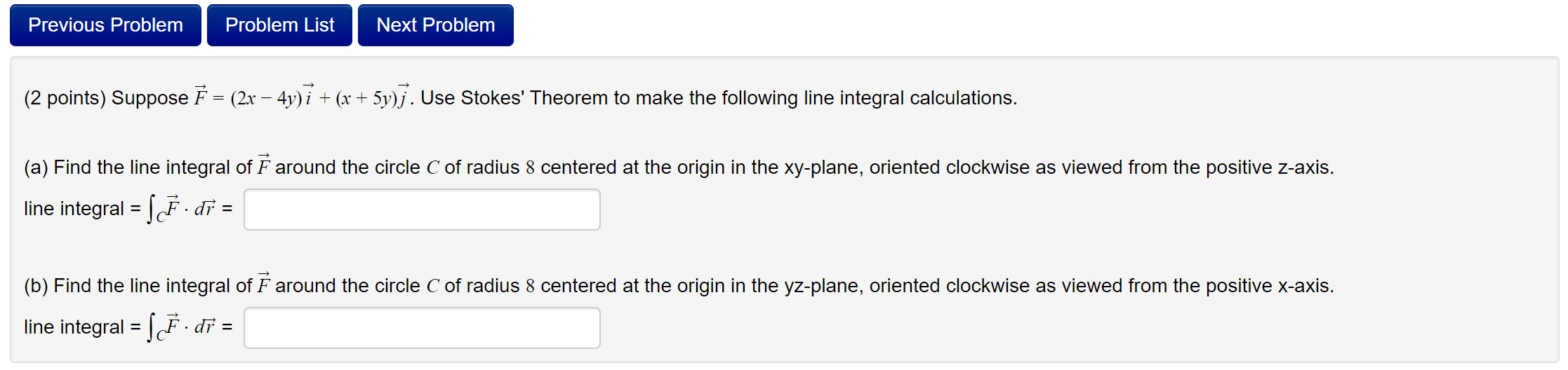Solved (2 points) Suppose F=(2x−4y)i+(x+5y)j. Use Stokes' | Chegg.com