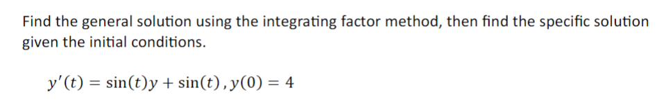 Solved Find the general solution using the integrating | Chegg.com