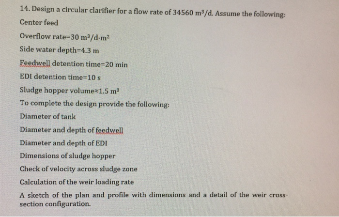 Solved 14. Design a circular clarifier for a flow rate of | Chegg.com