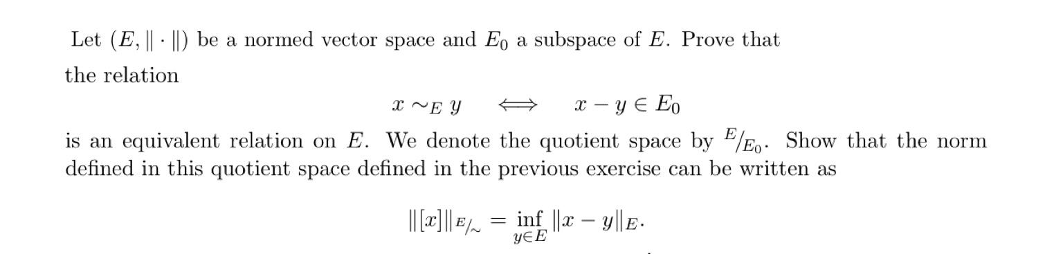 Solved Let (E, I · ID be a normed vector space and E, a | Chegg.com