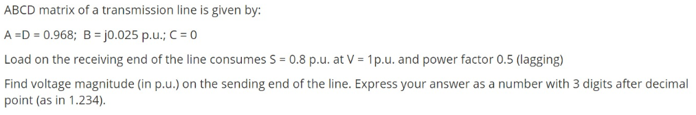 Solved ABCD matrix of a transmission line is given by: A =D | Chegg.com