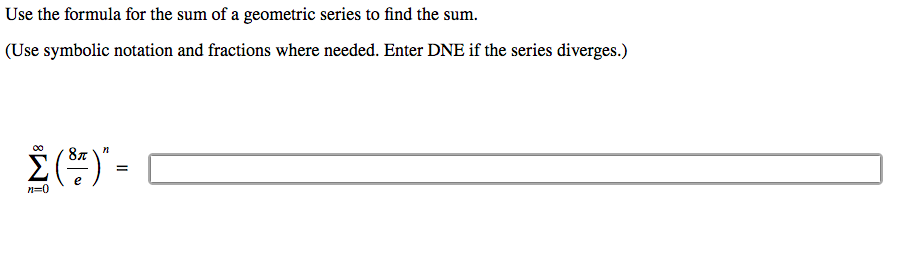 Solved Use the formula for the sum of a geometric series to | Chegg.com