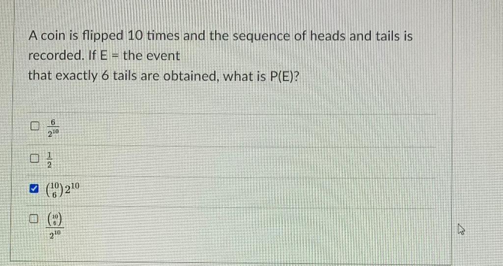 Solved A coin is flipped 10 times and the sequence of heads | Chegg.com