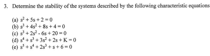 Solved 3. Determine the stability of the systems described | Chegg.com