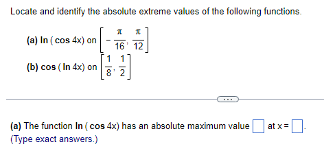 Solved (a) ﻿The function ln(cos4x) ﻿has an absolute maximum | Chegg.com