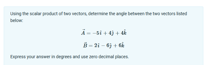 Solved by an EXPERT Using the scalar product of ﻿two vectors, determine ...