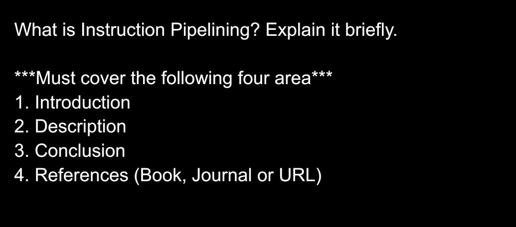 What is Instruction Pipelining? Explain it briefly. | Chegg.com