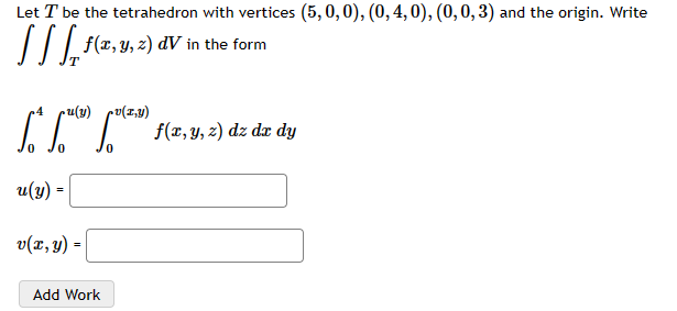 Solved Let T be the tetrahedron with vertices | Chegg.com