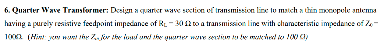 Solved 6. Quarter Wave Transformer: Design a quarter wave | Chegg.com