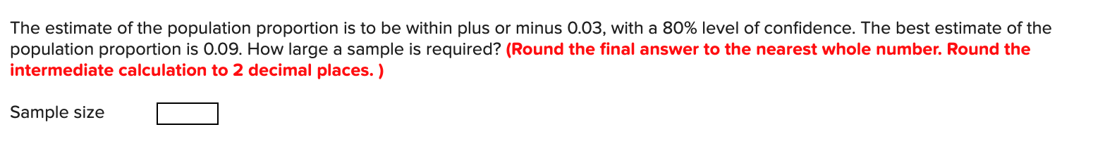 Solved The estimate of the population proportion is to be | Chegg.com