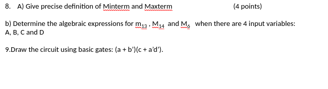 Solved 8. A) Give precise definition of Minterm and Maxterm | Chegg.com