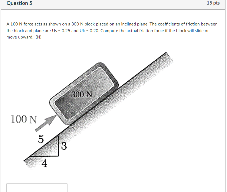 Solved Question 5 15 pts A 100 N force acts as shown on a | Chegg.com