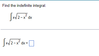 Solved Find the indefinite integral. \\[ \\int x | Chegg.com