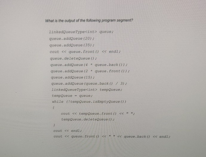 Solved What is the output of the following program segment? | Chegg.com