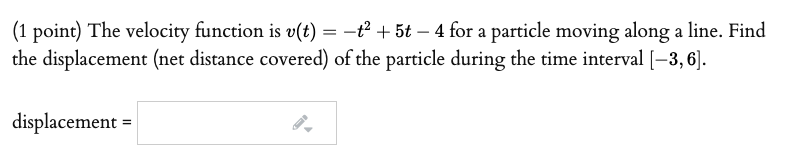 Solved 1 Point The Velocity Function Is V T ť 5t 4