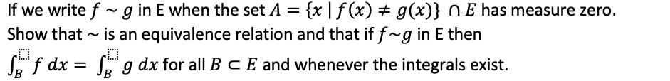 Solved If we write f∼g in E when the set A={x∣f(x) =g(x)}∩E | Chegg.com