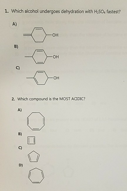 Solved 1. Which alcohol undergoes dehydration with H2SO4 | Chegg.com