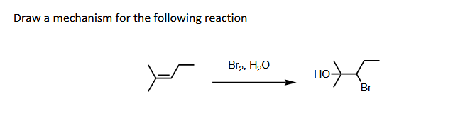Solved Draw a mechanism for the following reaction Br2, H20 | Chegg.com