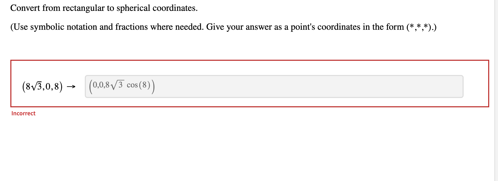 Solved Convert from rectangular to spherical coordinates. | Chegg.com
