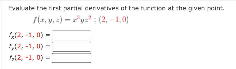 Solved Evaluate the first partial derivatives of the | Chegg.com