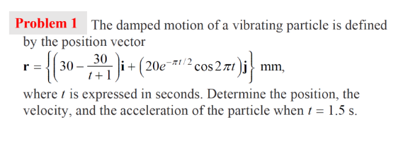 Solved The damped motion of a vibrating particle is defined | Chegg.com