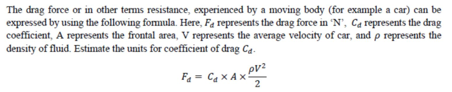 Solved The drag force or in other terms resistance, | Chegg.com
