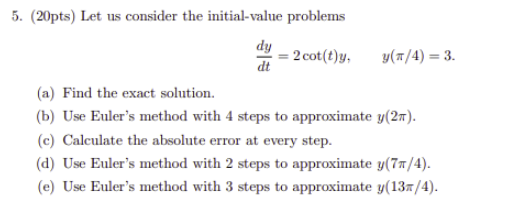 5. (20pts) Let us consider the initial-value problems | Chegg.com