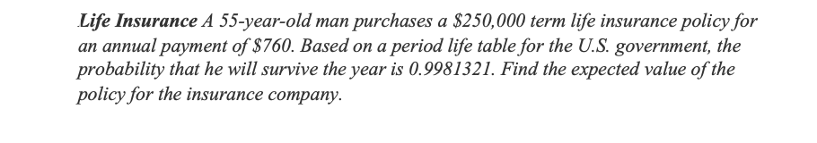 Solved Life Insurance A 55 -year-old man purchases a | Chegg.com