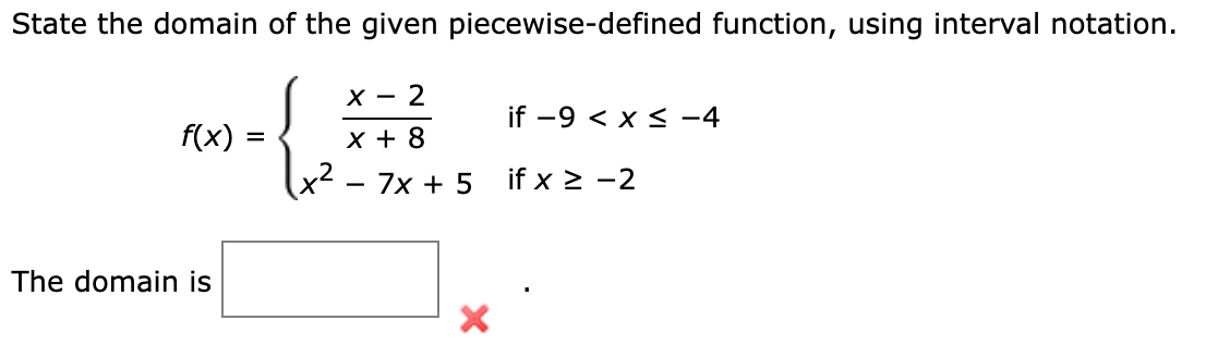 Solved State the domain of the given piecewise-defined | Chegg.com