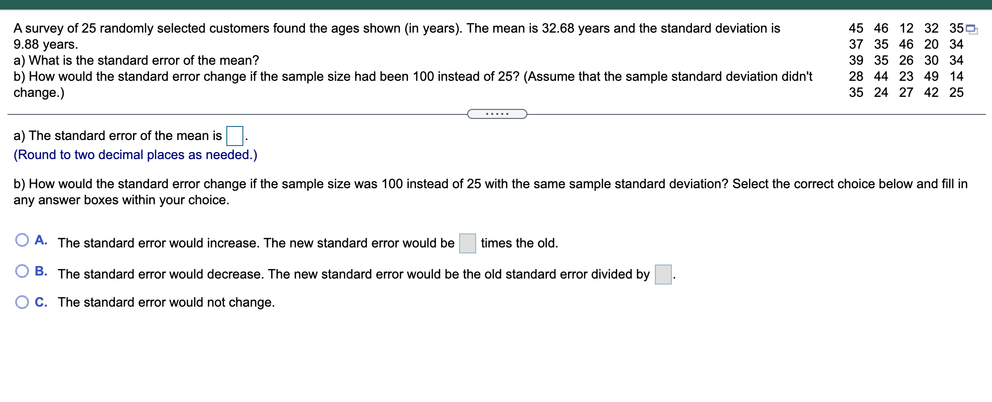 Solved A survey of 25 randomly selected customers found the | Chegg.com