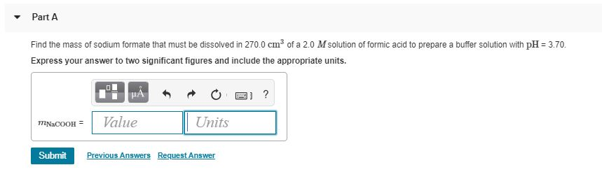 Solved Part A Find the mass of sodium formate that must be | Chegg.com
