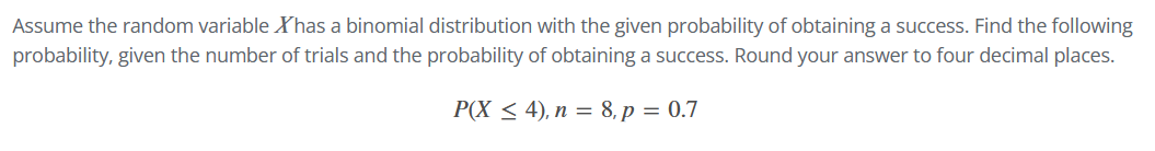 Solved Assume the random variable Xhas a binomial | Chegg.com