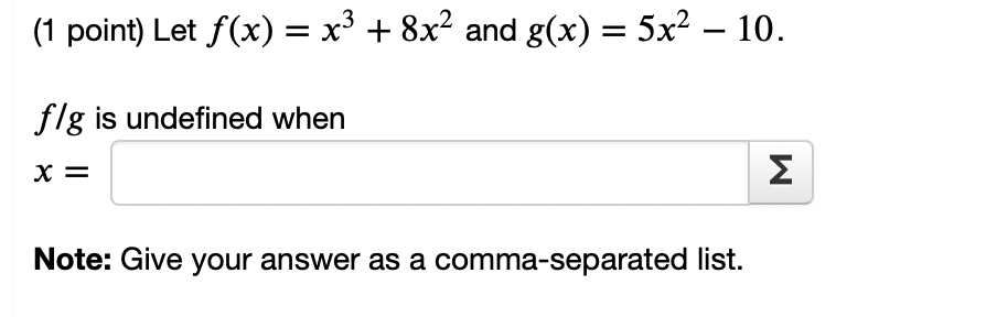 Solved (1 point) Let f(x)=x3+8x2 and g(x)=5x2−10 f/g is | Chegg.com