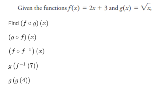 Solved Given the functions f(x) = 2x + 3 and g(x) = Vx, Find | Chegg.com