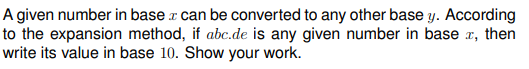 Solved A given number in base x ﻿can be converted to any | Chegg.com