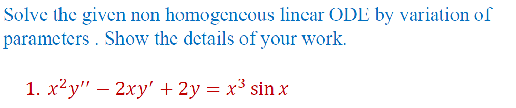 Solved Solve the given non homogeneous linear ODE by | Chegg.com