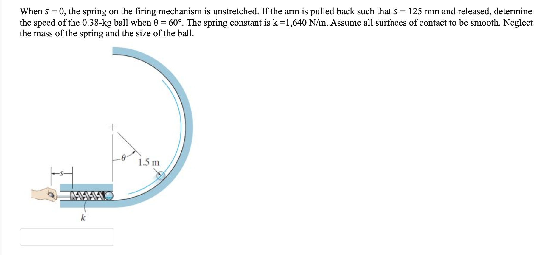 Solved When S = 0, the spring on the firing mechanism is | Chegg.com