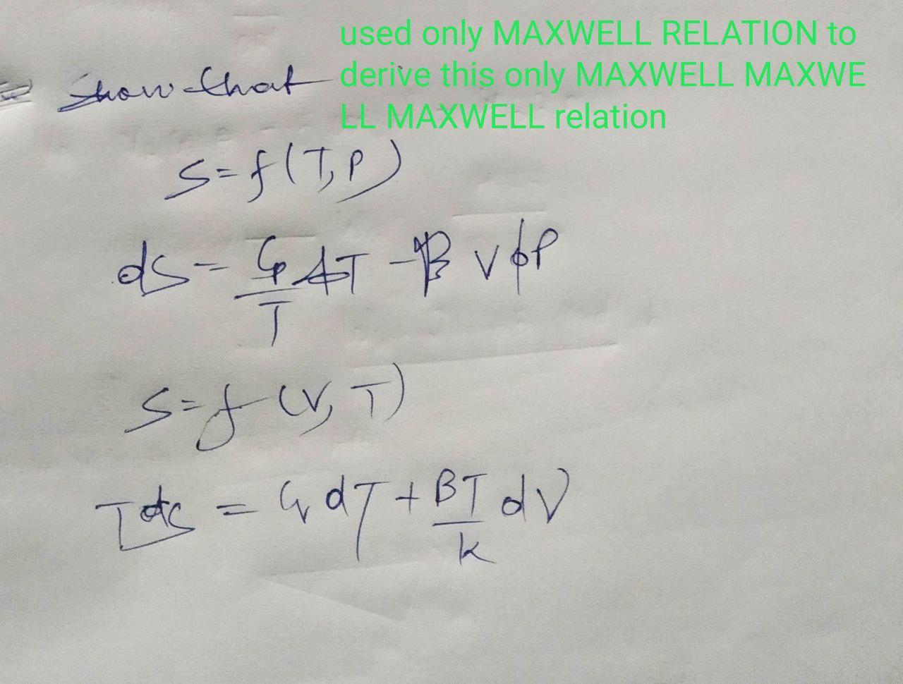 Solved used only MAXWELL RELATION to How that derive this | Chegg.com Solved used only MAXWELL RELATION to How that derive this | Chegg.com