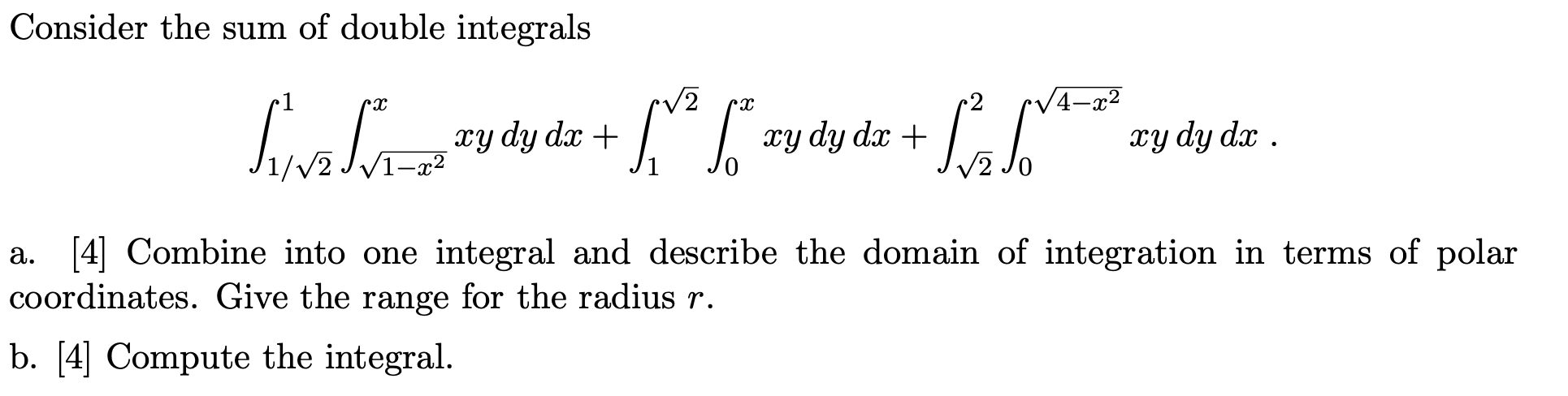 Solved Consider the sum of double integrals _ ay dy dx + | Chegg.com