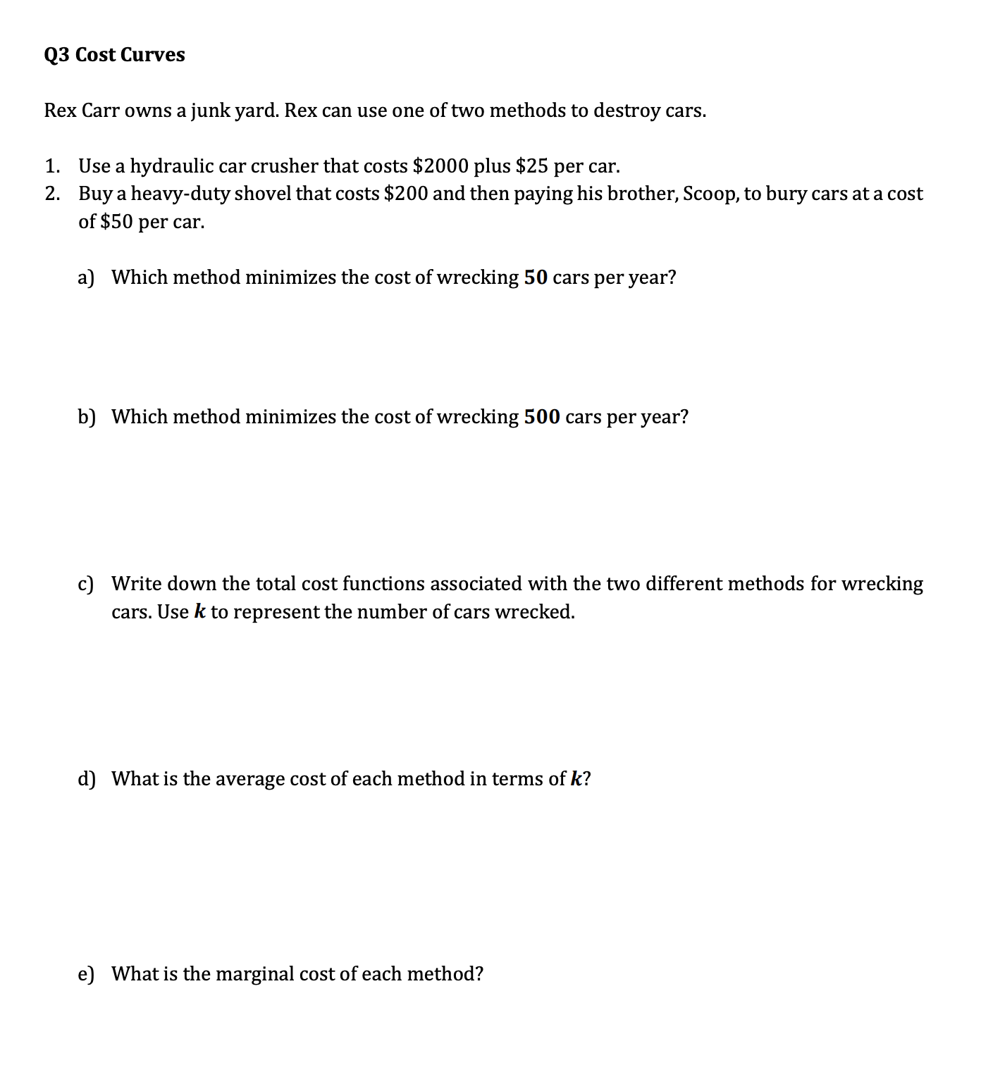Solved Q3 ﻿Cost CurvesRex Carr owns a junk yard. Rex can use | Chegg.com