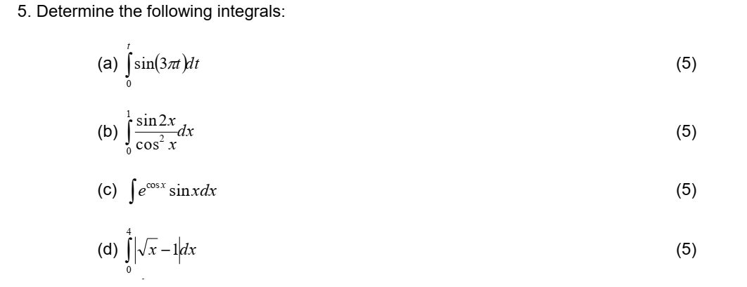 Solved 5. Determine the following integrals: (a) | Chegg.com