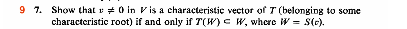 Solved 9 7. ﻿Show that v≠0 in V is ﻿a characteristic vector | Chegg.com