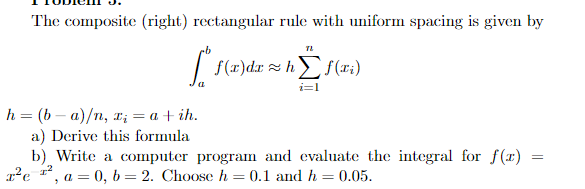 Solved The composite (right) rectangular rule with uniform | Chegg.com