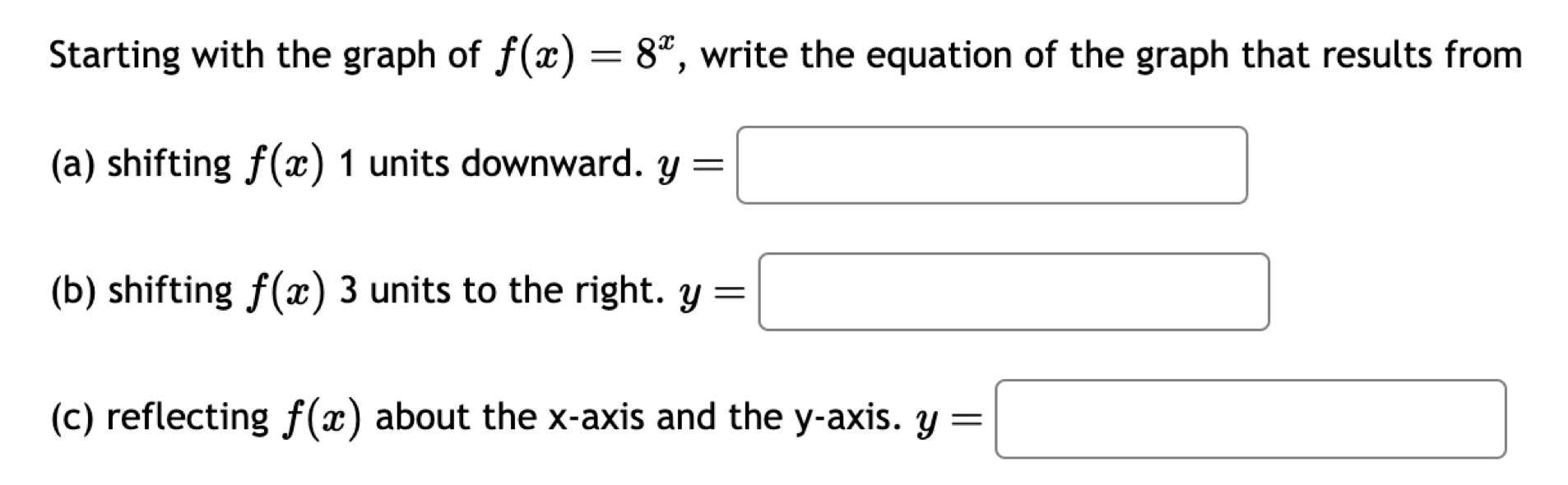 Solved Starting with the graph of f(x)=8x, write the | Chegg.com