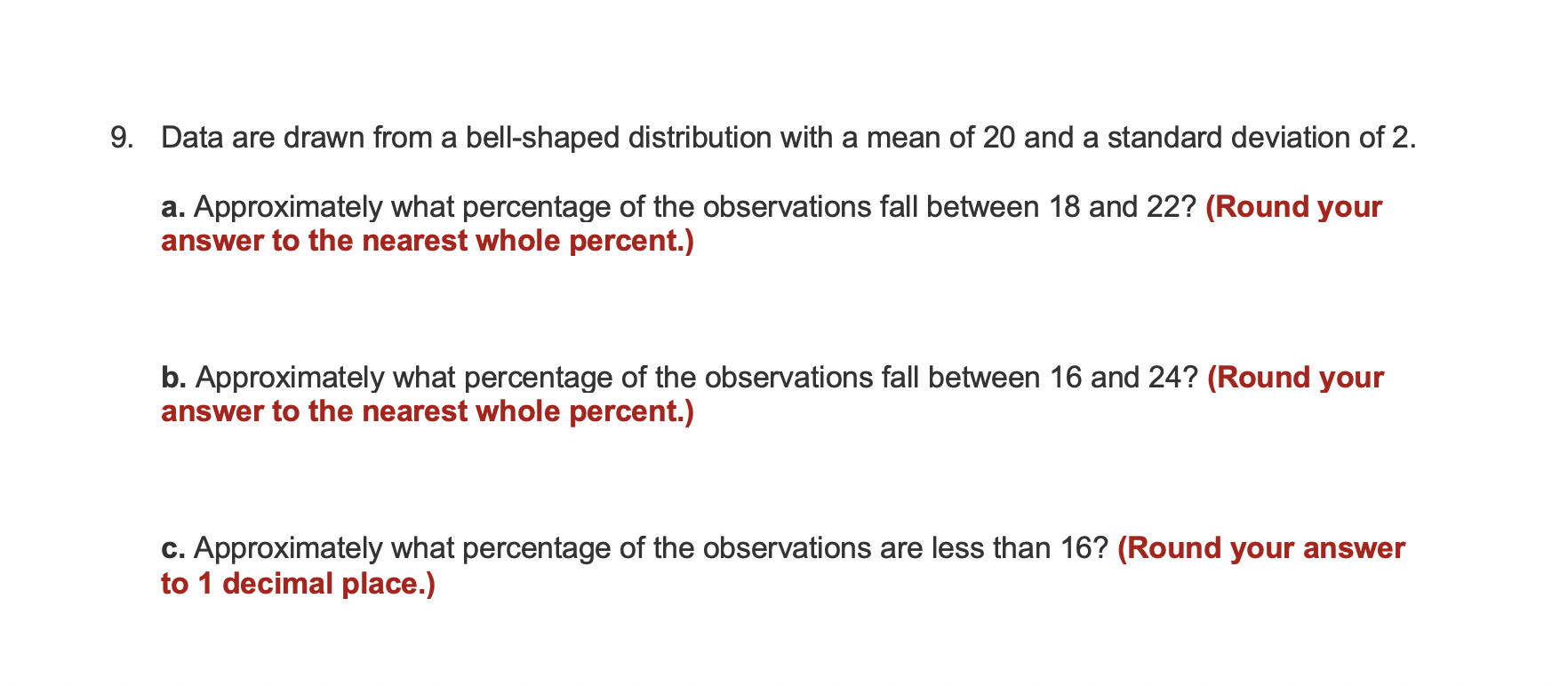 Solved 9. Data are drawn from a bell-shaped distribution | Chegg.com
