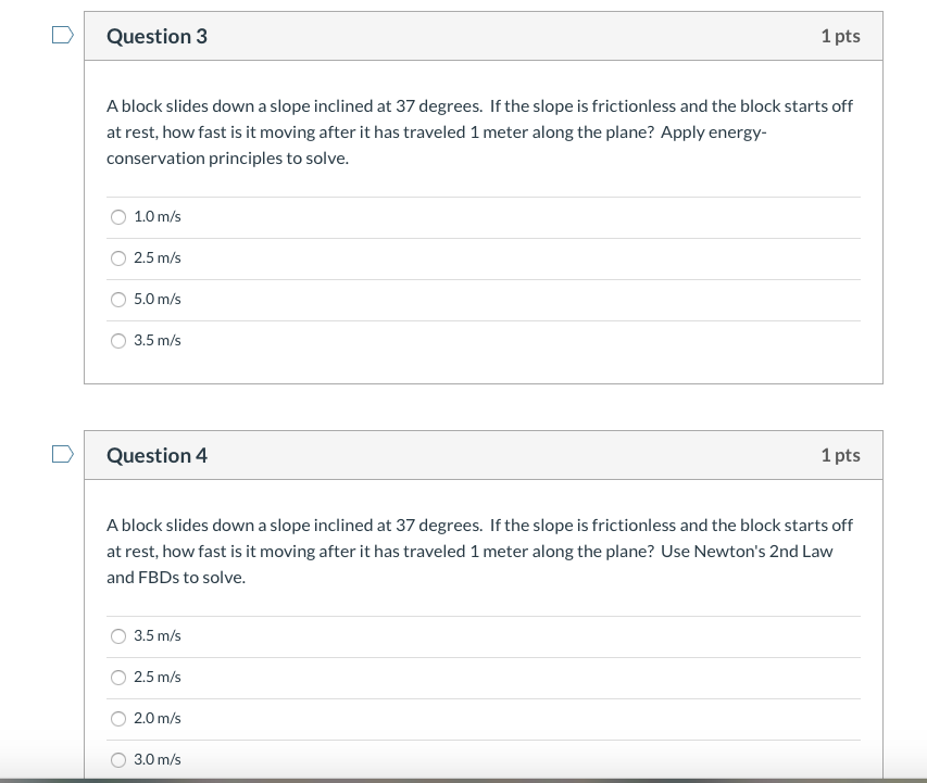 Solved Question 3 1 pts A block slides down a slope inclined | Chegg.com