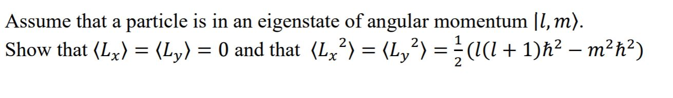 Solved Assume that a particle is in an eigenstate of angular | Chegg.com
